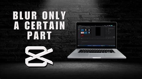 How To Blur Only A Certain Part Of Your Video In Capcut Pc Blurry