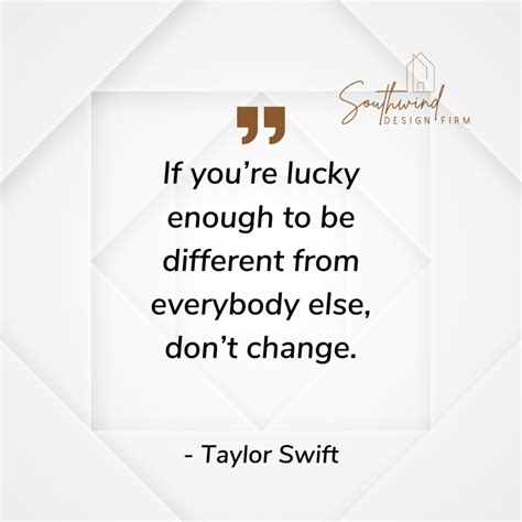Taylor Swift Quotes If Youre Lucky Enough To Be