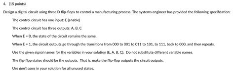 Solved Design A Digital Circuit Using Three D Flip Flops To Chegg