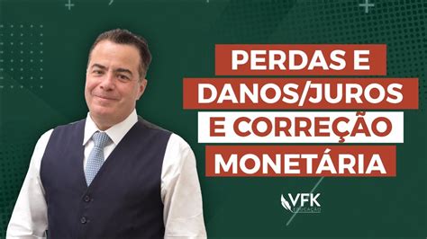 Aula 6 Direito Civil Perdas E Danosjuros E Correção Monetária
