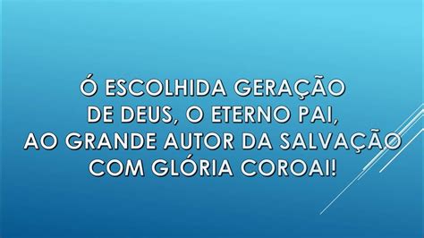 Hinário Novo Cântico Hino 52 GlÓria E CoroaÇÃo Youtube
