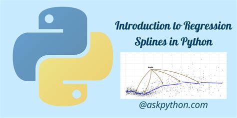 Regression Splines In Python A Beginners Introduction Askpython