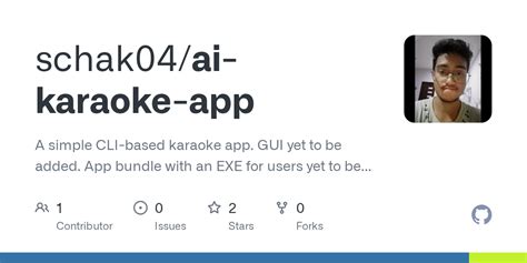GitHub Schak Ai Karaoke App A Simple CLI Based Karaoke App GUI Yet To Be Added App Bundle