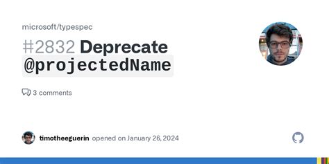 Deprecate `projectedname` · Issue 2832 · Microsofttypespec · Github