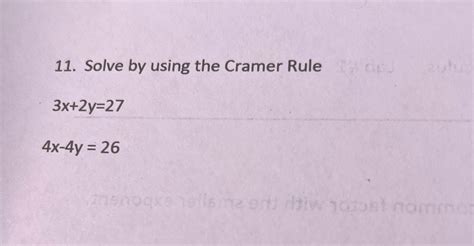 Solved Solve By Using The Cramer Rule3x2y274x 4y26