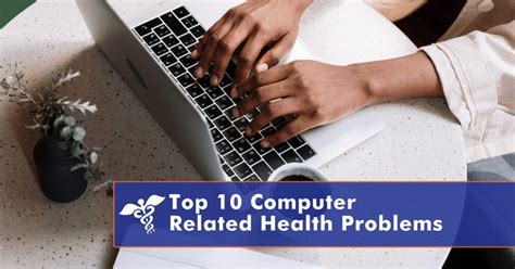 Top 10 Computer Related Health Problems Microhealth