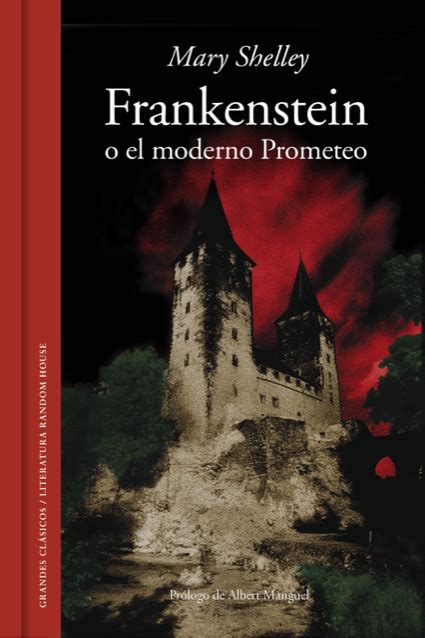 FRANKENSTEIN O EL MODERNO PROMETEO SHELLEY MARY Sinopsis Del Libro