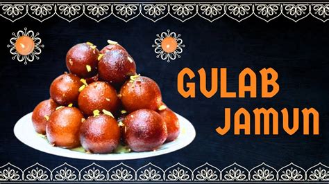 Gits Gulab Jamun Recipe Soft And Spongy Gulab Jamun Youtube