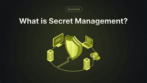 what is secret management definition and best practices