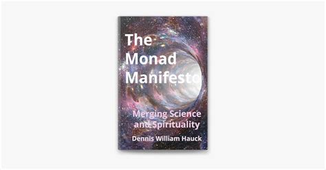 ‎the Monad Manifesto Merging Science And Spirituality By Dennis