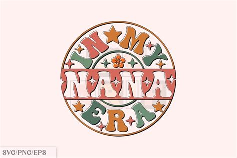 In My Nana Era Svg Funny Trendy Nana Svg Design