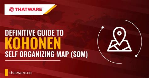 Guide To Kohonen Self Organizing Map Som Thatware