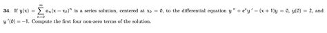 Solved 34 If Yx∑n0∞anx−x0n Is A Series Solution