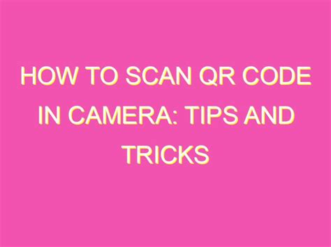 How to Scan QR Code in Camera: Tips and Tricks - kurrently