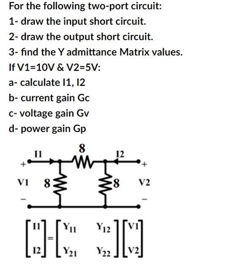 Solved For The Following Two Port Circuit 1 Draw The Input