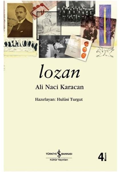 Lozan Ali Naci Karacan Kitabı ve Fiyatı Hepsiburada