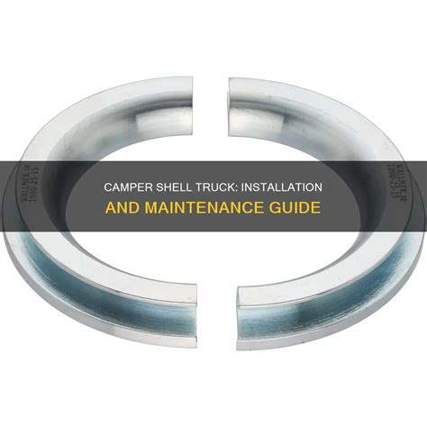 Camper Shell Truck Installation And Maintenance Guide Shunauto