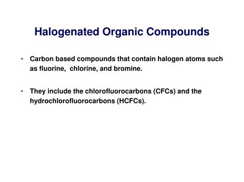Ppt Volatile Organic Compounds And Halogenated Organic Compounds Powerpoint Presentation Id