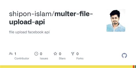 GitHub Shipon Islam Multer File Upload Api File Upload Facebook Api