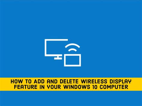 How To Add And Delete Wireless Display On Windows PC