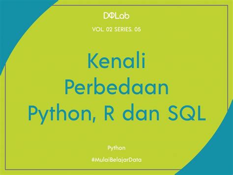 Mengenal Perbedaan Python R Dan SQL Dalam Data Science