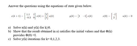 Solved Answer The Questions Using The Equations Of State Chegg