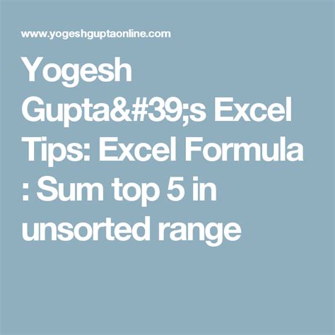 yogesh gupta s excel tips excel formula sum top 5 in unsorted range