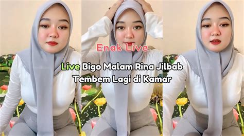 Live Bigo Malam Rina Jilbab Tembem Lagi Di Kamar Youtube