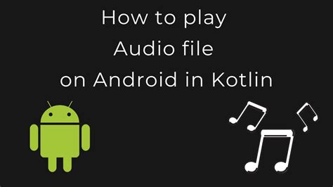 How To Play Audio File On Android In Kotlin Youtube