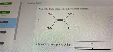 Solved Question 3 Of 28 10096 Com Name The Three Alkenes