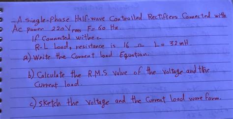 Solved A Single Phase Half Wave Controlled Rectifiers Chegg