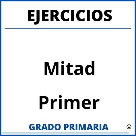 Ejercicios De Mitad Para Primer Grado