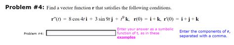 Solved Problem 4 Find A Vector Function R That Satisfies
