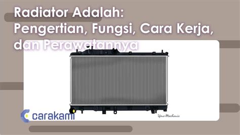 Radiator Adalah Pengertian Fungsi Cara Kerja Dan Perawatannya 100
