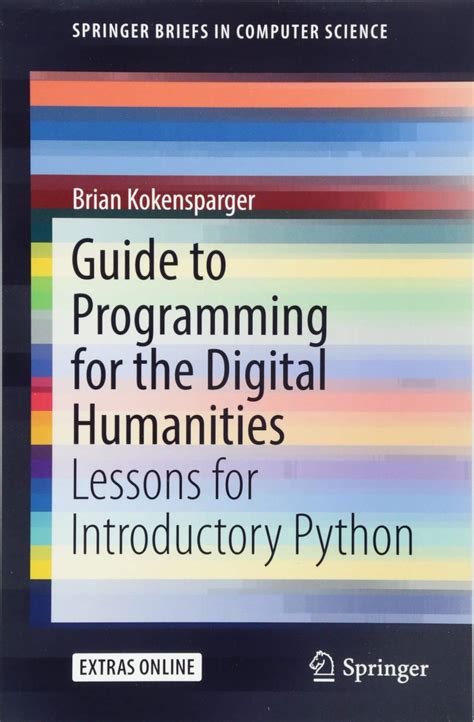 Guide To Programming For The Digital Humanities Lessons For