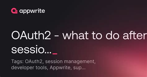 Oauth2 What To Do After Session Is Created Threads Appwrite