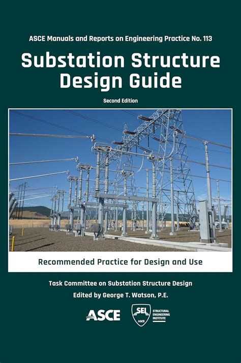 Substation Structure Design Guide Recommended Practice For Design And Use Asce Manuals And