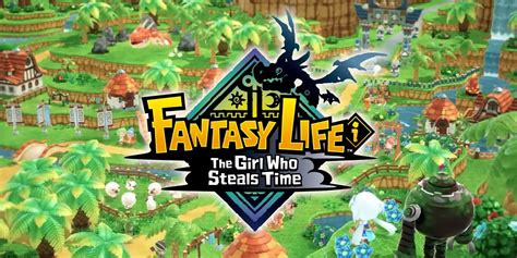 Fantasy Life I The Girl Who Steals Time Revealed With Gameplay Trailer