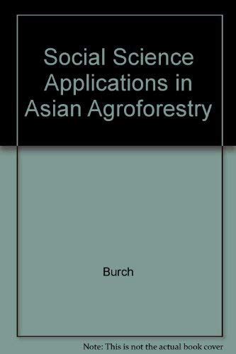 Social Science Applications In Asian Agroforestry By Editors William R