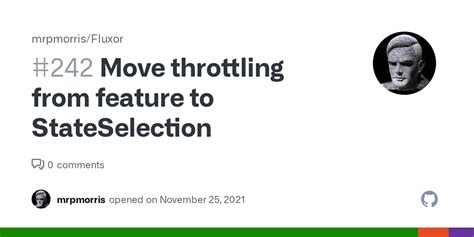 Move Throttling From Feature To Stateselection Issue Mrpmorris