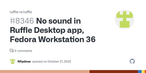 No Sound In Ruffle Desktop App Fedora Workstation 36 · Issue 8346 · Ruffle Rs Ruffle · Github