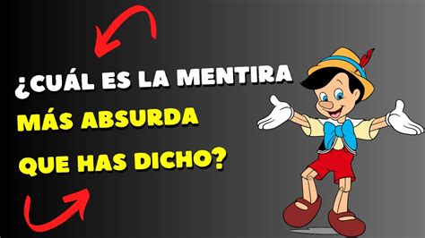 ¿cuál Es La Mentira Más Absurda Que Le Has Dicho A Alguien 👀