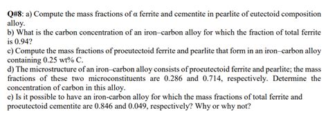 Solved Q 8 A Compute The Mass Fractions Of A Ferrite And