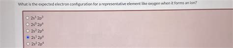 Solved What Is The Expected Electron Configuration For A