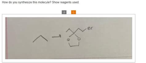 Answered How Do You Synthesize This Molecule Bartleby