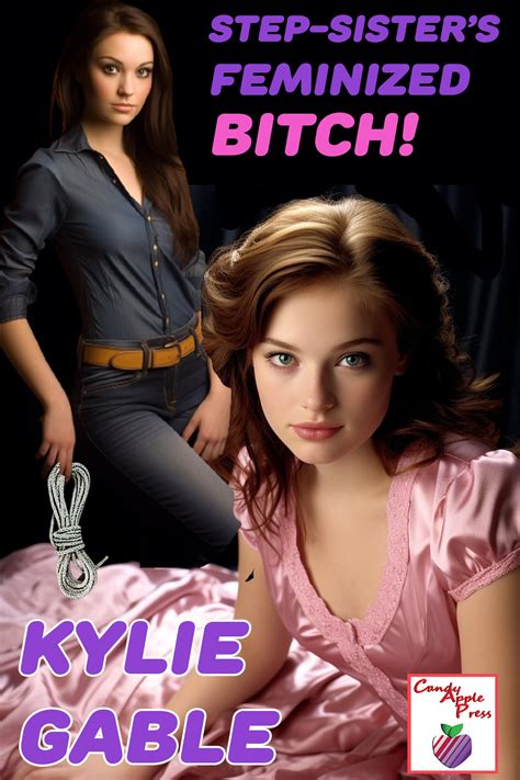 Step Sisters Feminized Bitch By Kylie Gable Goodreads