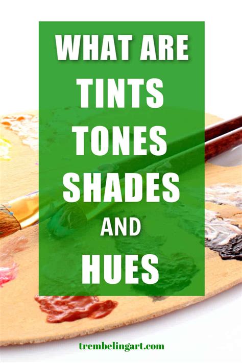 The Difference Between Tints Tones Shades And Hues Trembeling Art