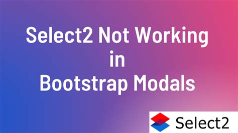 [fixed] Select2 Not Working In Bootstrap Modals Ecowebx
