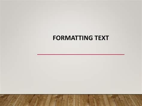 Formatting Textpptx