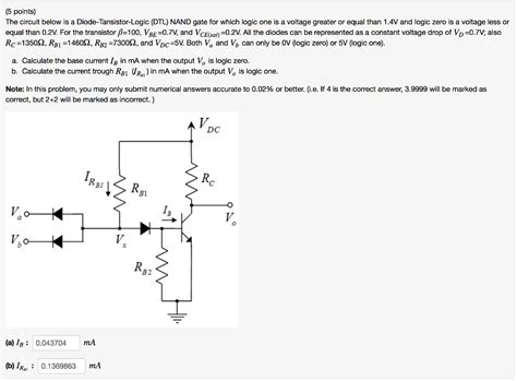 The Circuit Below Is A Diode Transistor Logic Dtl Nand Gate For Which